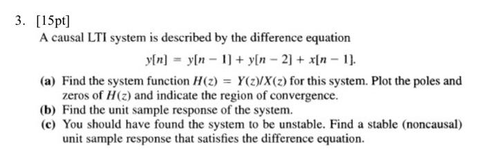 [Solved]: 3. ( [15 mathrm{pt}] ) A causal LTI system is