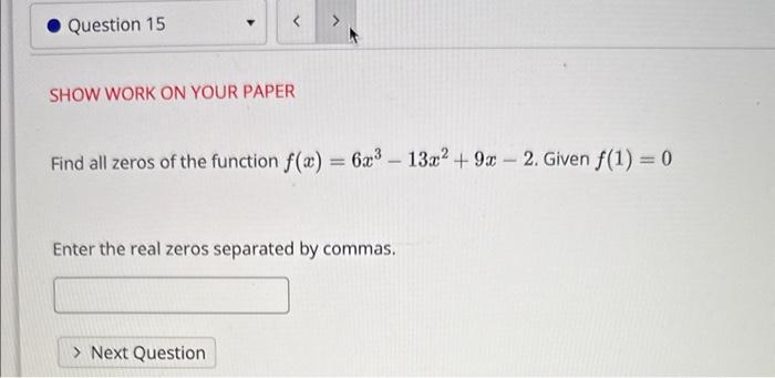 Solved SHOW WORK ON YOUR PAPER Find all zeros of the | Chegg.com