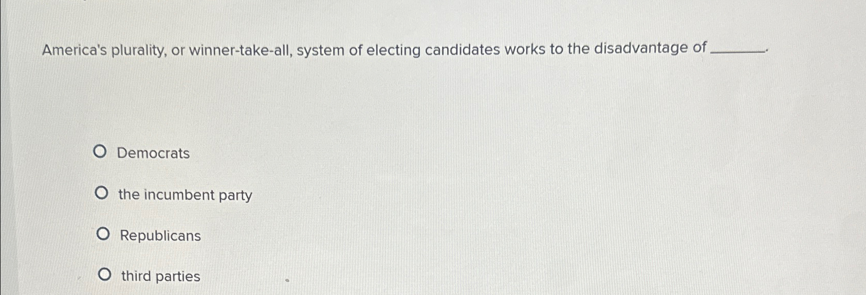 Solved America's plurality, or winner-take-all, system of | Chegg.com
