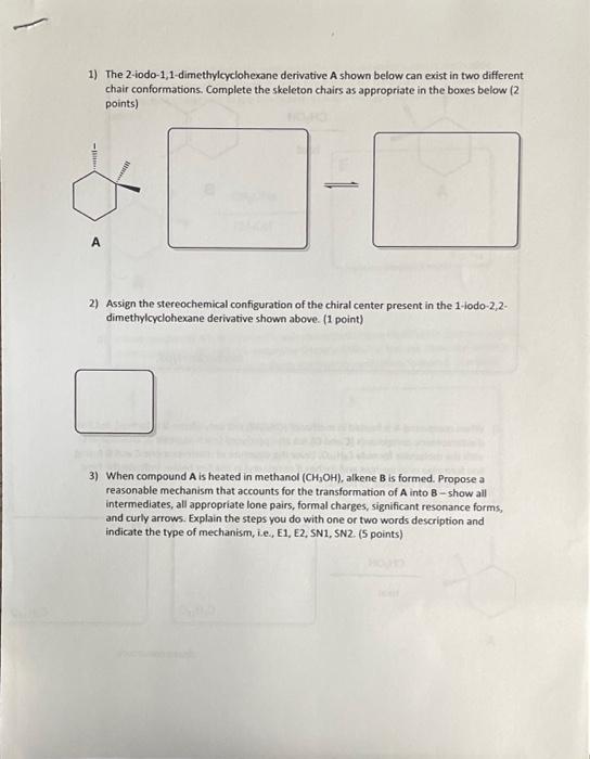 Solved 1) The 2-iodo-1,1-dimethylcyclohexane derivative A | Chegg.com
