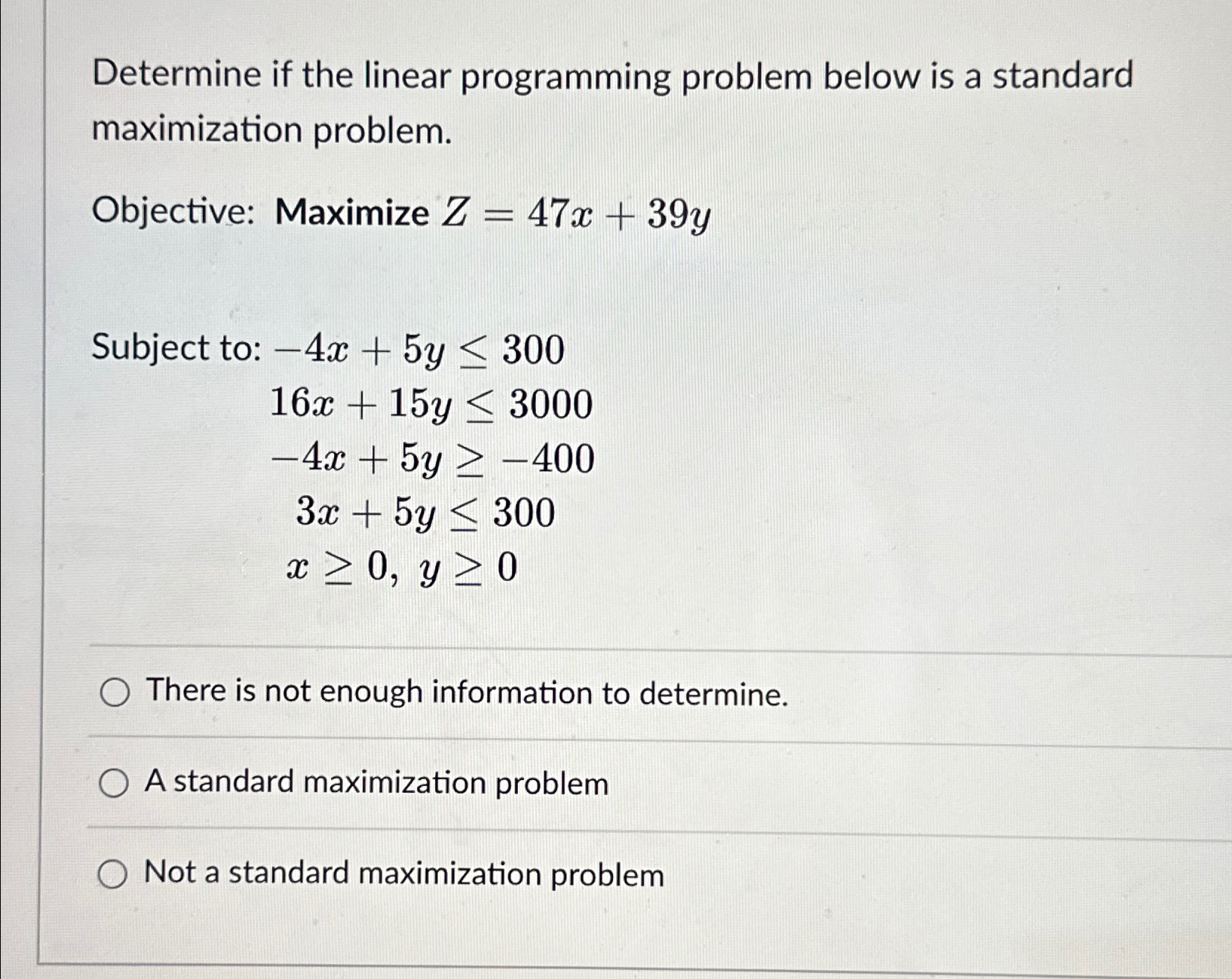 Solved Determine if the linear programming problem below is | Chegg.com Solved Determine if the linear programming problem below is | Chegg.com
