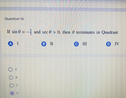 Solved Question 16 If sino = - and sec 0 > 0, then e | Chegg.com