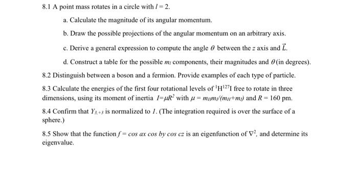 Solved 8.1 A point mass rotates in a circle with 1 = 2. a. | Chegg.com