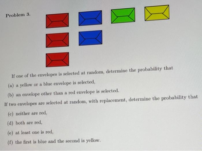 Solved Problem 3. If one of the envelopes is selected at | Chegg.com