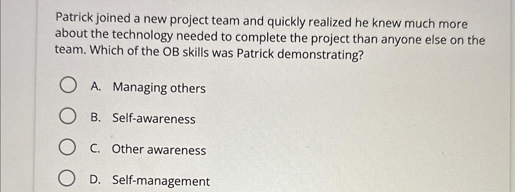 Solved Patrick joined a new project team and quickly | Chegg.com
