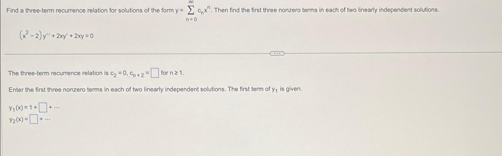 Solved Find a three-term recurrence relation for solutions | Chegg.com