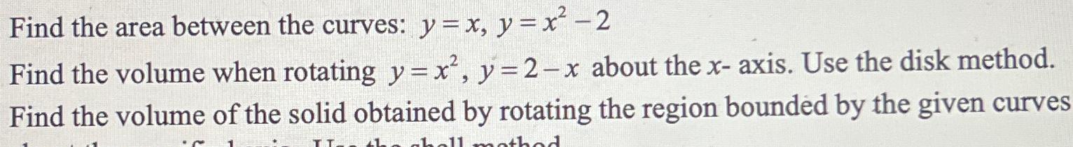 Solved Find the volume when rotating y=x2,y=2-x ﻿about the | Chegg.com