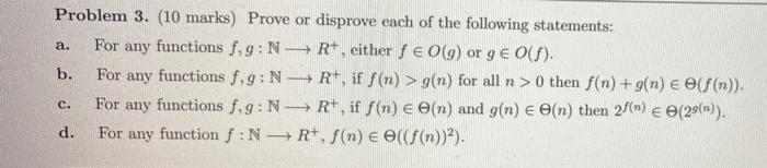 Solved a. Problem 3. (10 marks) Prove or disprove each of | Chegg.com