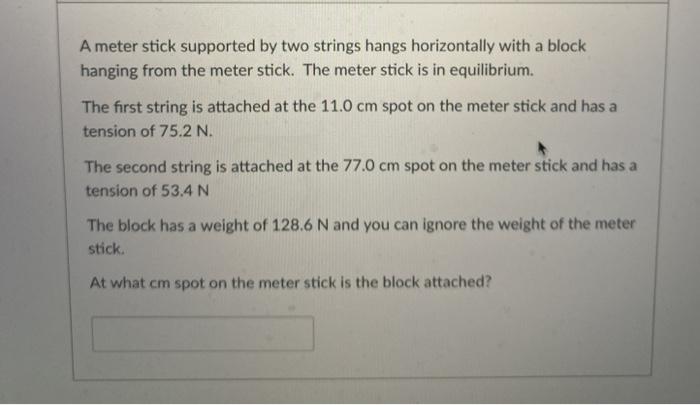 Solved A meter stick supported by two strings hangs | Chegg.com