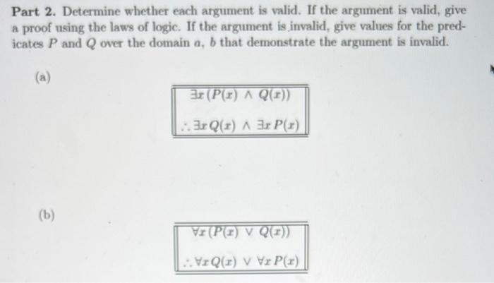 Solved Part 1. Indicate whether the argument is valid or | Chegg.com
