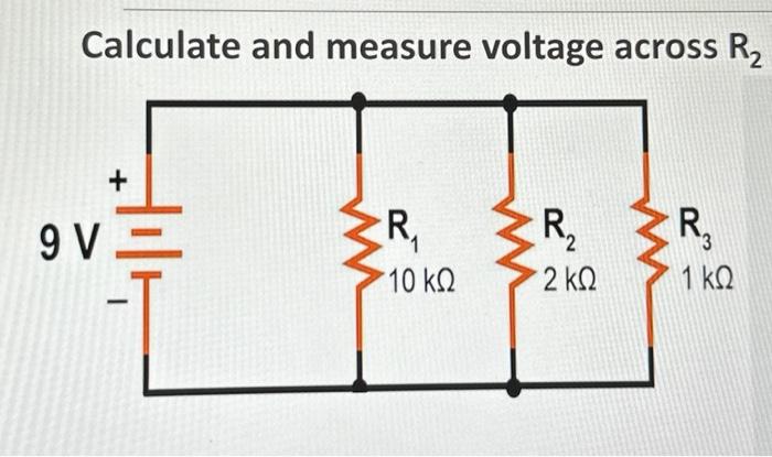 Solved Calculate and measure voltage across R2 | Chegg.com