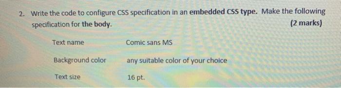 Solved 2. Write the code to configure CSS specification in | Chegg.com
