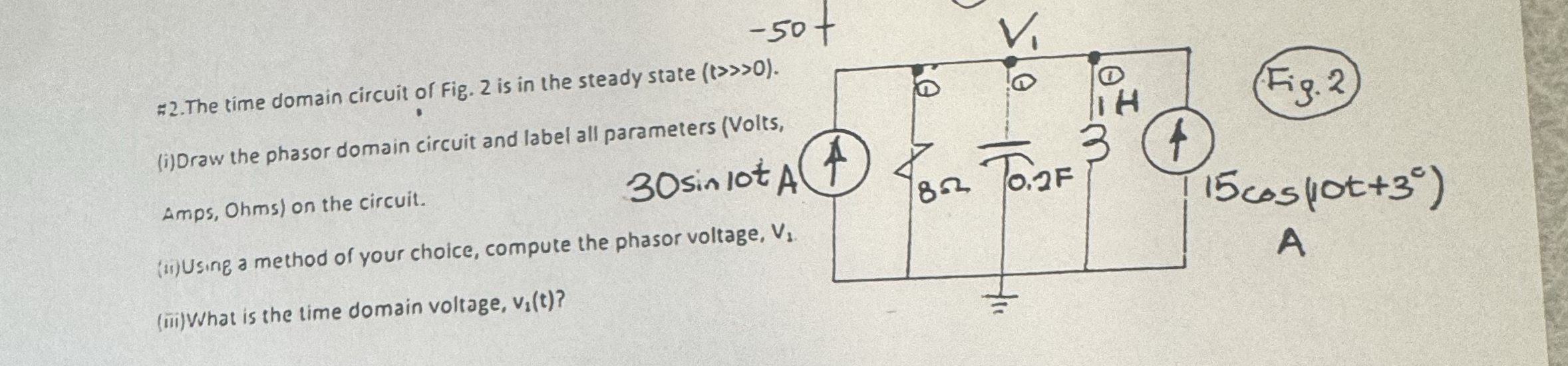 Solved -50+#2. ﻿The time domain circuit of Fig. 2 ﻿is in the | Chegg.com