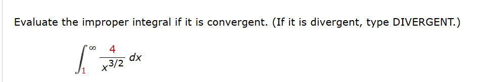 Solved Evaluate the improper integral if it is ﻿convergent. | Chegg.com
