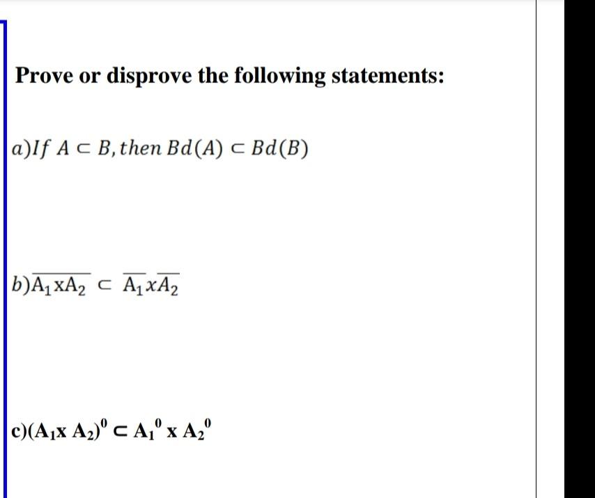 Solved Prove or disprove the following statements: a)If A⊂B, | Chegg.com