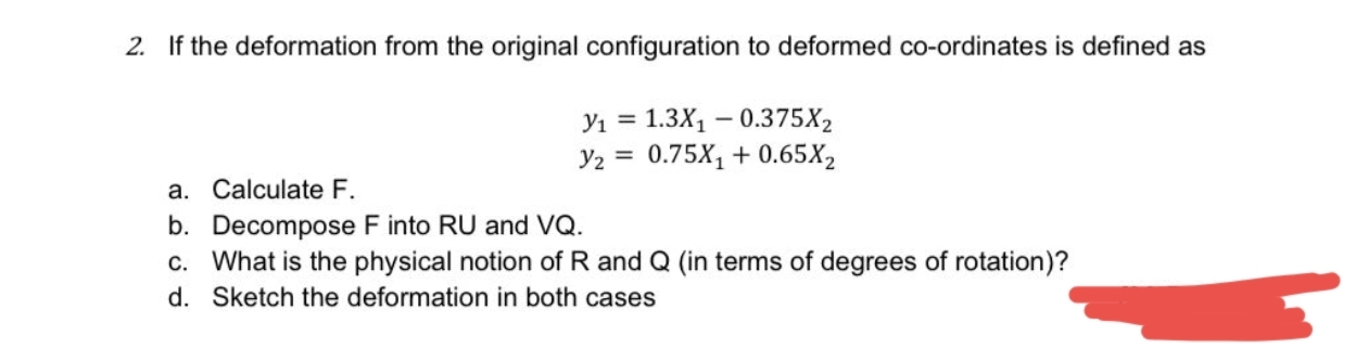 Solved If the deformation from the original configuration to | Chegg.com