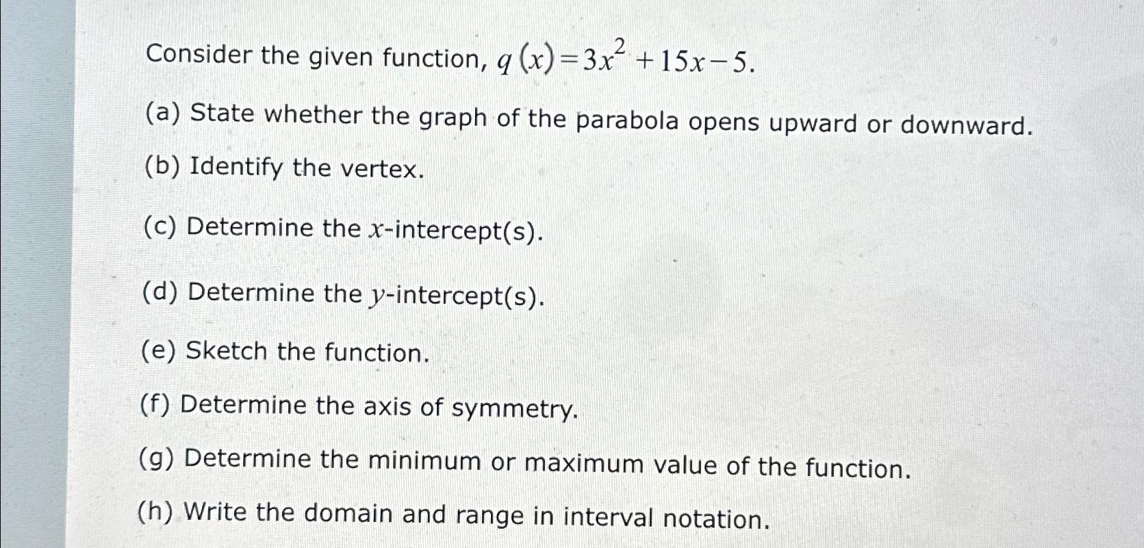 Solved Consider the given function, q(x)=3x2+15x-5.(a) | Chegg.com
