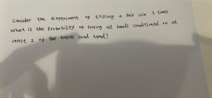 Solved consider the experiment of tossing a fair coin 3 | Chegg.com