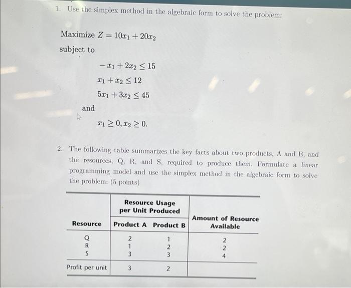 Solved 1. Use the simplex method in the algebraic form to | Chegg.com