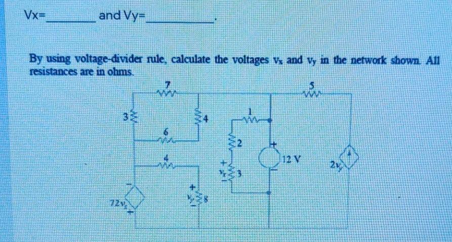 Solved Vx= and Vy= By using voltage-divider rule, calculate | Chegg.com