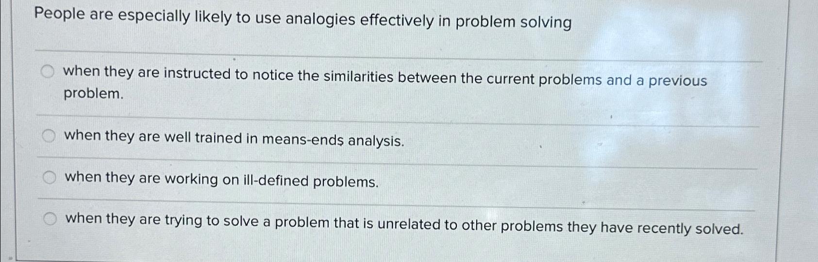 Solved People are especially likely to use analogies | Chegg.com