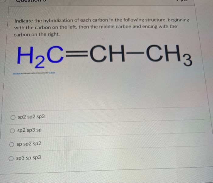 Solved Indicate the hybridization of each carbon in the | Chegg.com