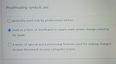 Solved Proofreading symbols are:generally used only by | Chegg.com