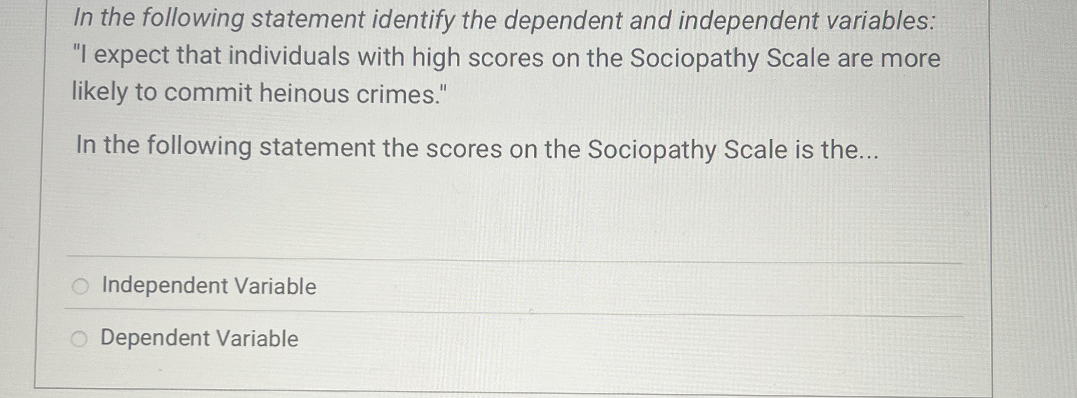 Solved In the following statement identify the dependent and | Chegg.com