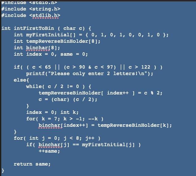 Solved #include #include #include int intFirstToBin ( | Chegg.com