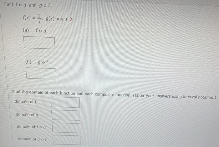 Solved Find fog and gof. f(x) = g(x) = x + 2 (a) fog (6) gof | Chegg.com
