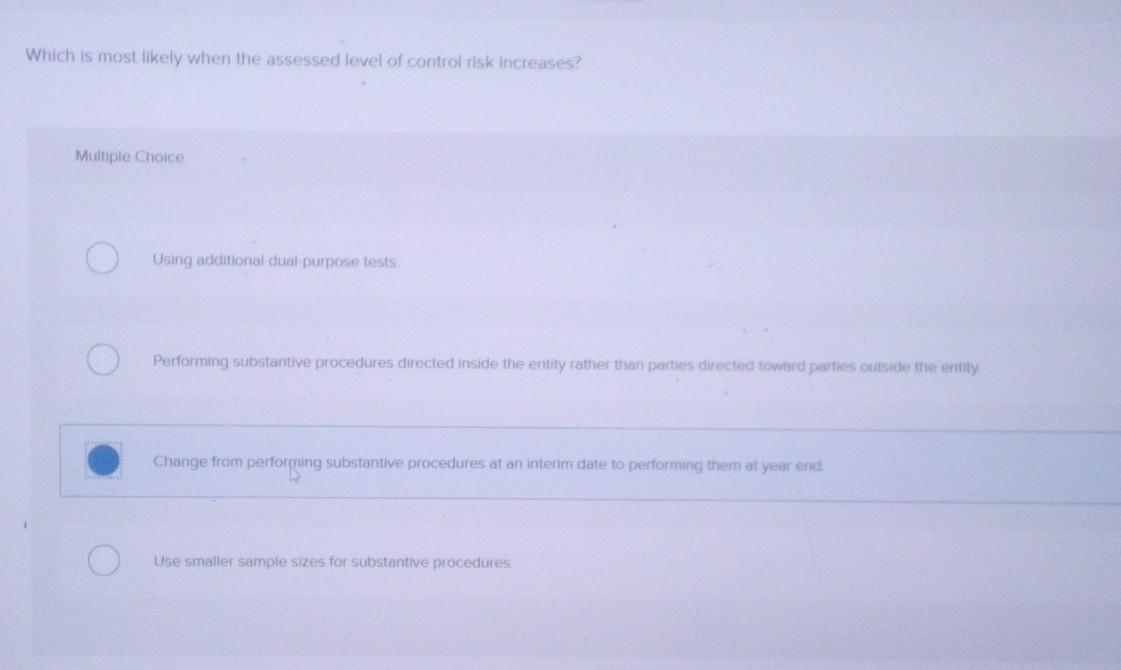 Solved Which is most likely when the assessed level of | Chegg.com