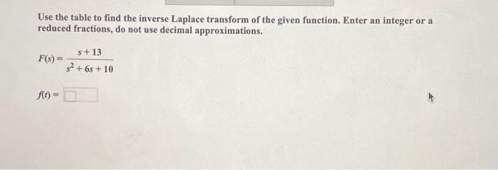 Solved Use the table to find the inverse Laplace transform | Chegg.com
