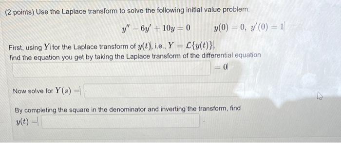 Solved (2 points) Use the Laplace transform to solve the | Chegg.com