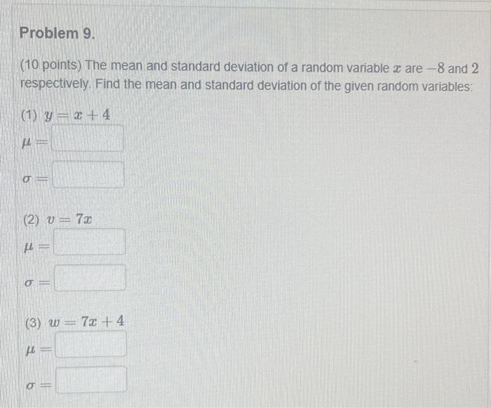 Solved Problem 9. (10 points) The mean and standard | Chegg.com