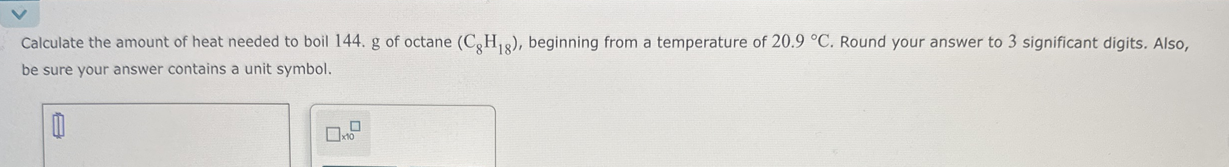 Solved Calculate the amount of heat needed to boil 144.g of | Chegg.com