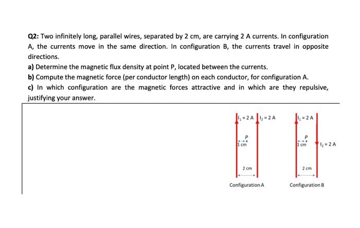 Solved Q2: Two infinitely long, parallel wires, separated by | Chegg.com