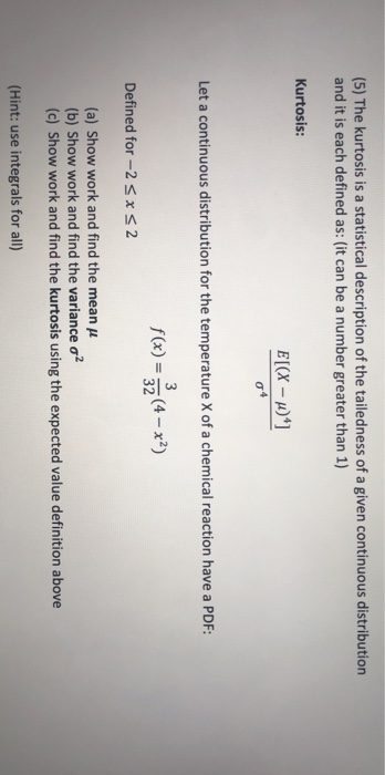 Solved (5) The kurtosis is a statistical description of the | Chegg.com