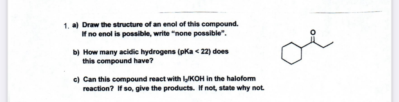 Solved a) ﻿Draw the structure of an enol of this compound.If | Chegg.com