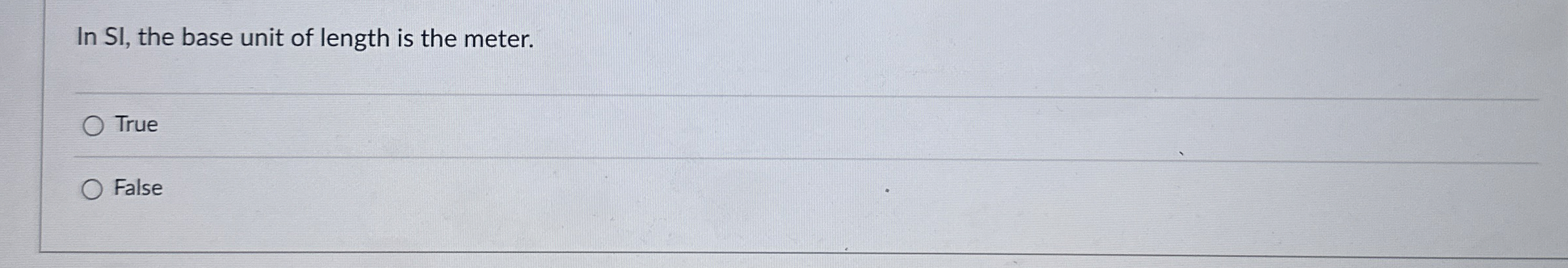 Solved In SI, ﻿the base unit of length is the | Chegg.com