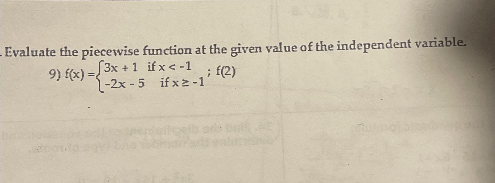 Solved Evaluate the piecewise function at the given value of | Chegg.com