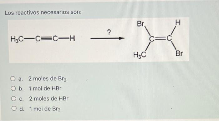 Solved Los reactivos necesarios son: Br. H ? HzC—C=C—H =C | Chegg.com