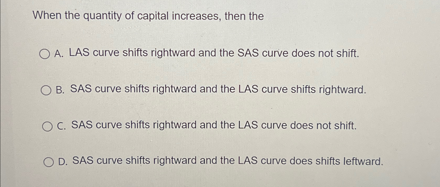 Solved When the quantity of capital increases, then theA. | Chegg.com