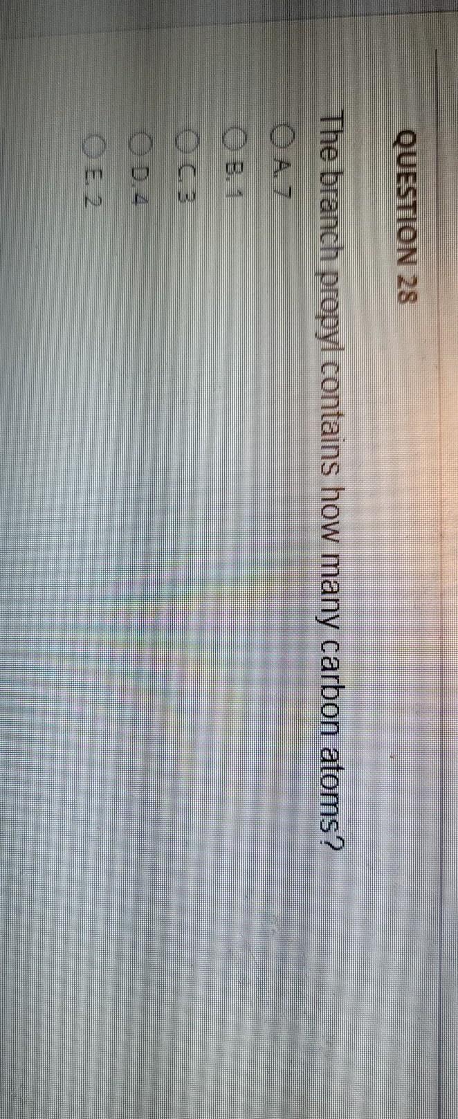 Solved QUESTION 28 The branch propyl contains how many | Chegg.com