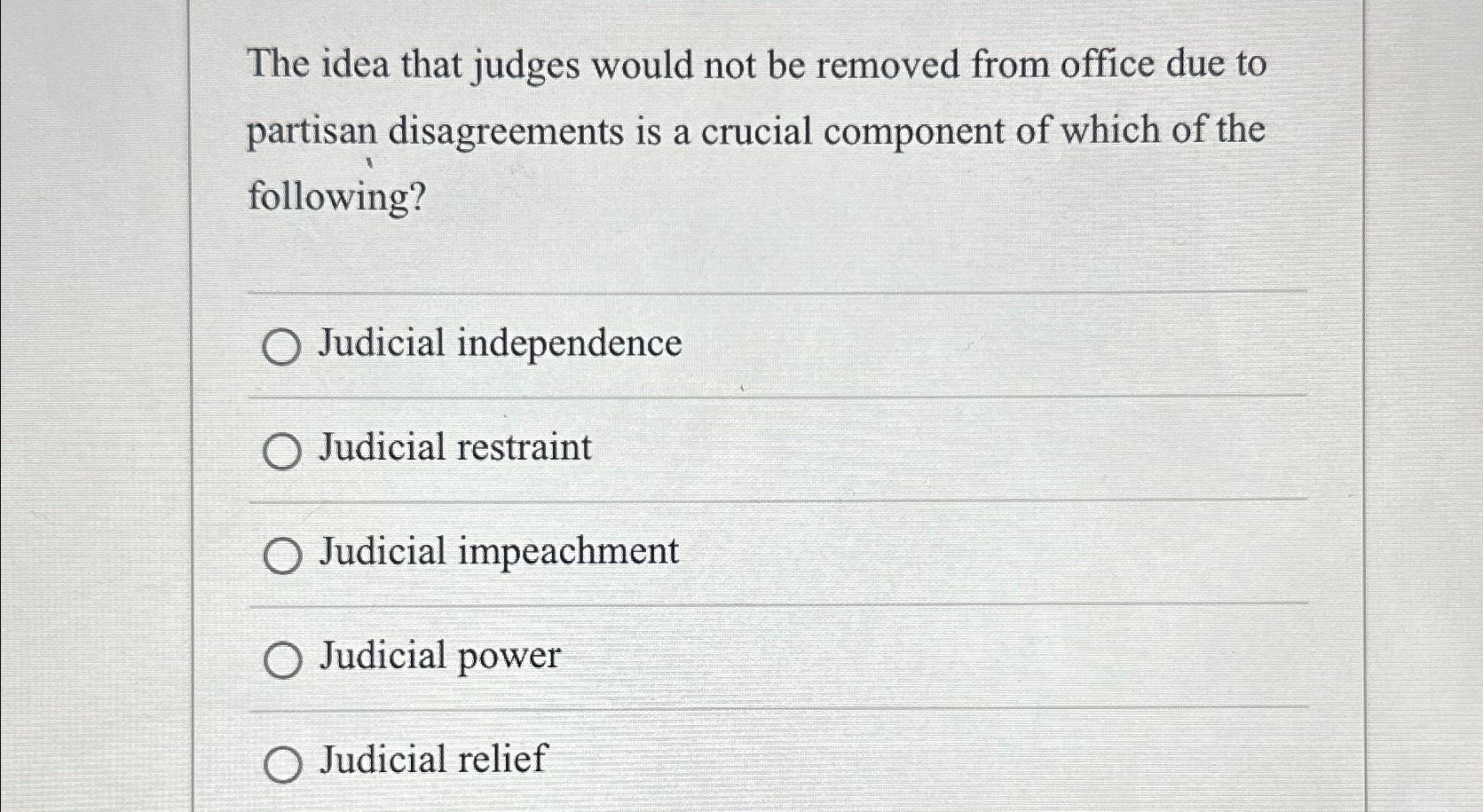 Solved The idea that judges would not be removed from office | Chegg.com