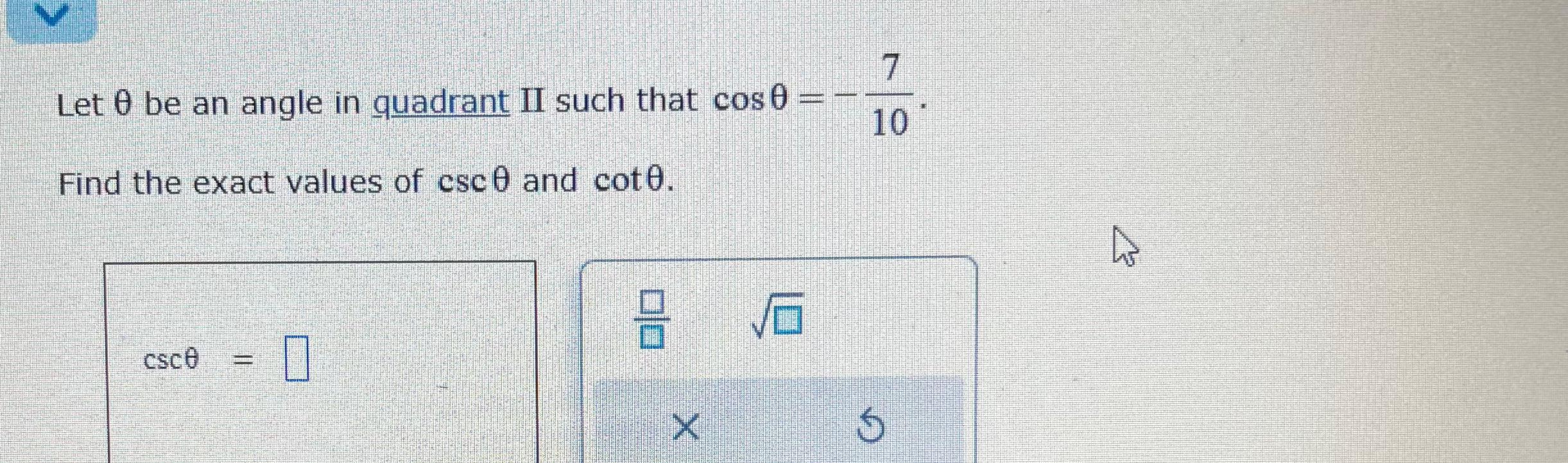 Solved Let θ ﻿be an angle in quadrant II ﻿such that | Chegg.com