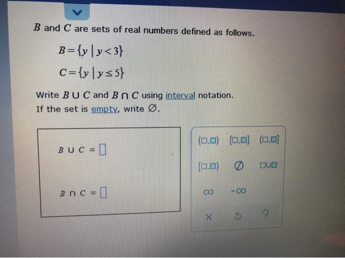 Solved B and C are sets of real numbers defined as follows. | Chegg.com
