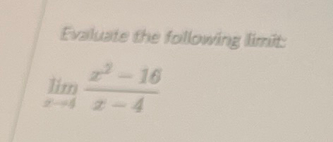 Solved Evaluate the following limit:limX→4x2-10x-4 | Chegg.com