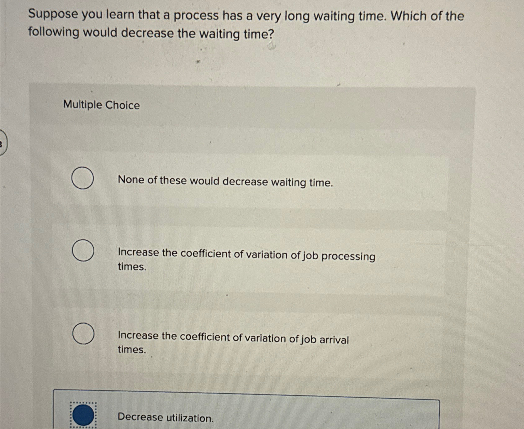 Solved Suppose you learn that a process has a very long | Chegg.com