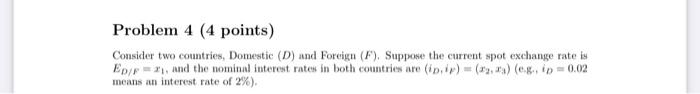 Solved Problem 4 (4 points) Consider two countries, Domestic | Chegg.com