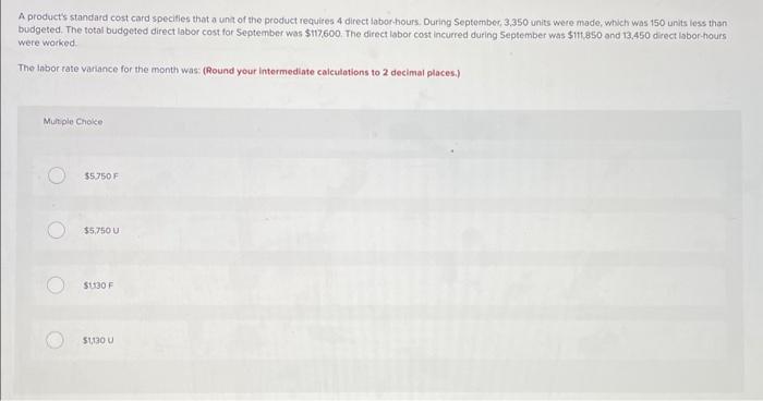 Solved A products standard cost card specities that a unit | Chegg.com